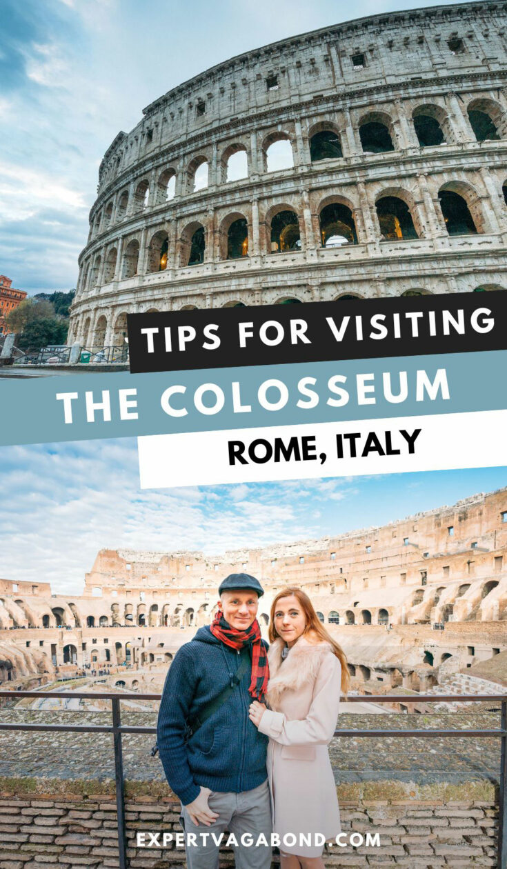 Visiting The Colosseum: Tips For Rome's Top Attraction in 2024